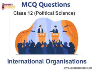 International Organizations Class 12 MCQ Questions Free PDF